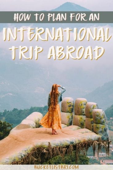 How to Plan an International Trip (Step-By-Step Guide)